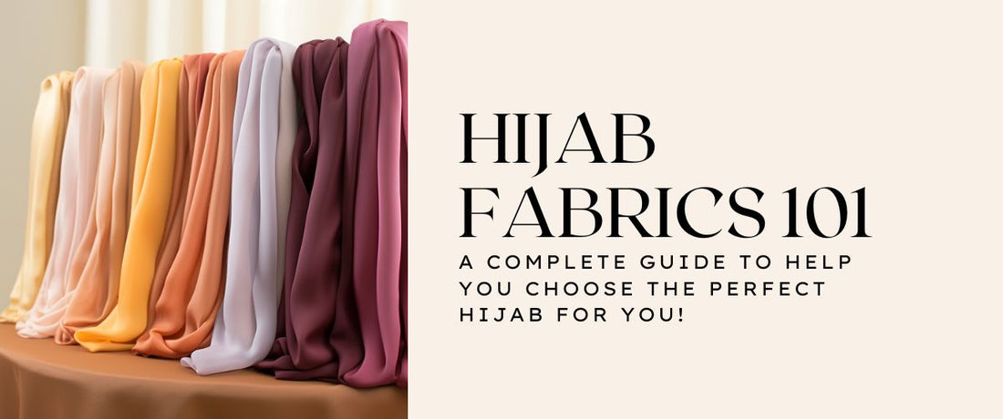 Your Essential Guide to Choosing Hijab Fabrics - Hijabs 101