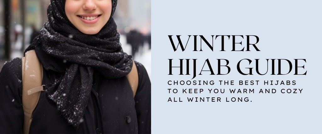 Winter Hijab Guide: The Warmest Hijabs for Winter and Fall